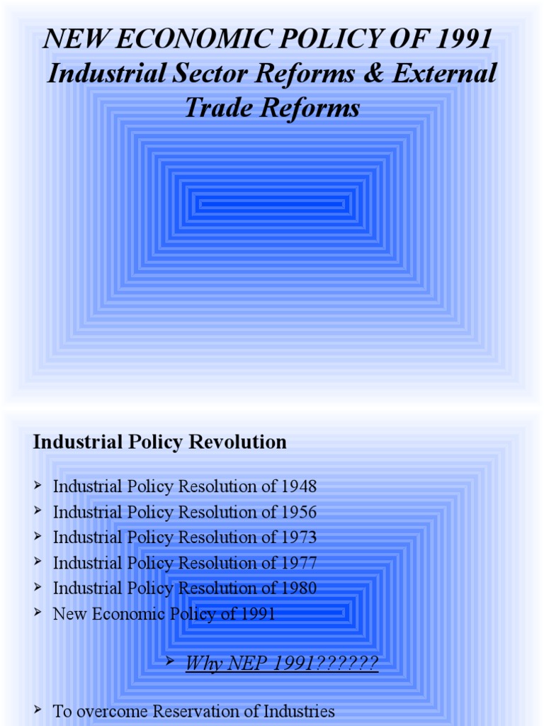 New Economic Policy of 1991 Industrial Sector Reforms & External Trade ...