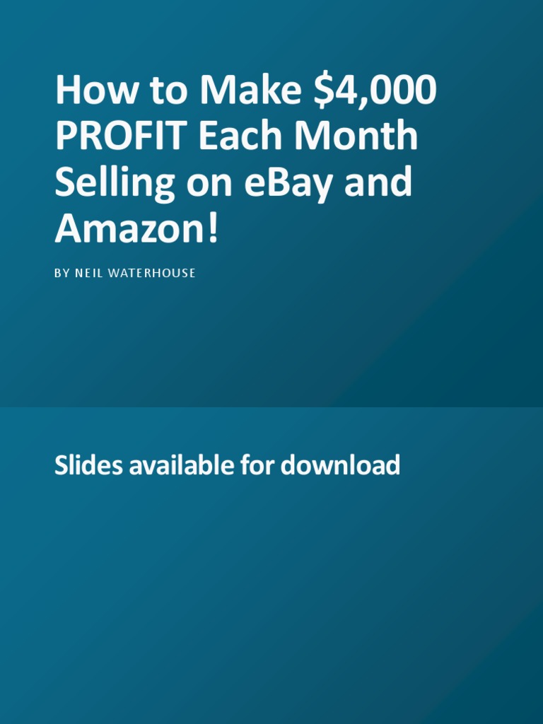 How To Make 4000 PROFIT Each Month Selling On EBay and Amazon | PDF | E ...