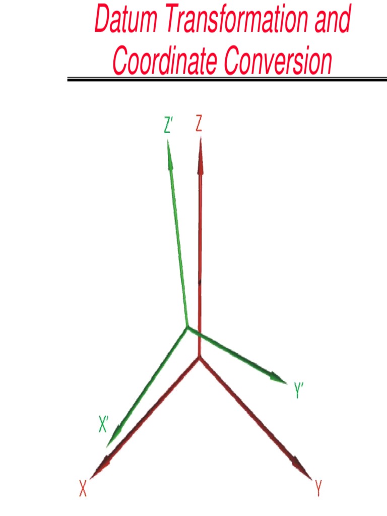 Datum Transformation and Coordinate Conversion | PDF | Cartesian ...