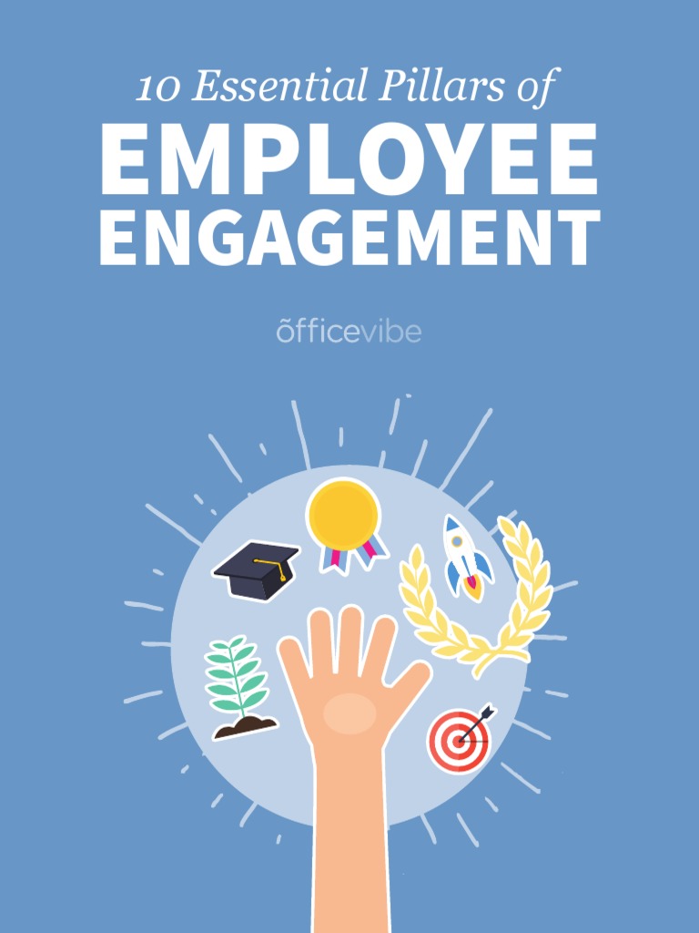10 Essential Pillars of Employee Engagement | PDF | Employment | Happiness