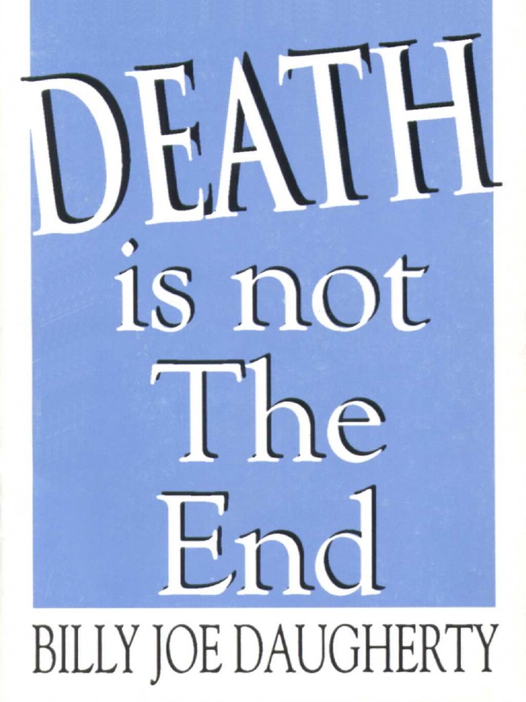 Death Is Not The End - Daugherty | PDF | Sin | Eternal Life (Christianity)