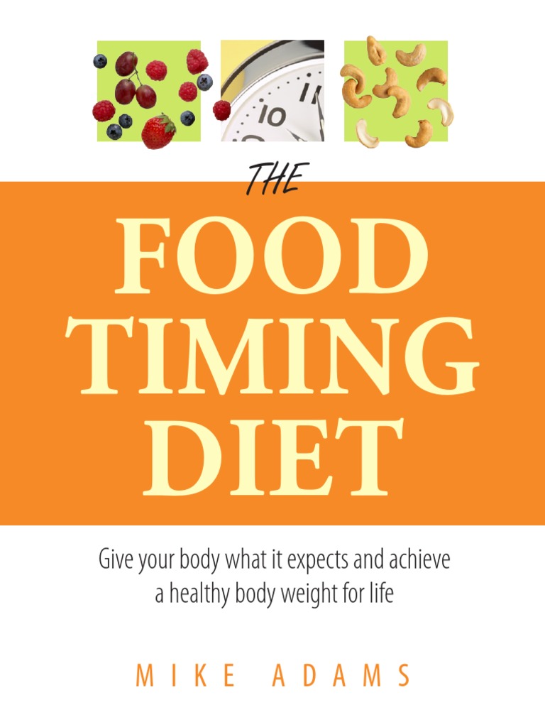 The Food Timing Diet | PDF | Dieting | Obesity
