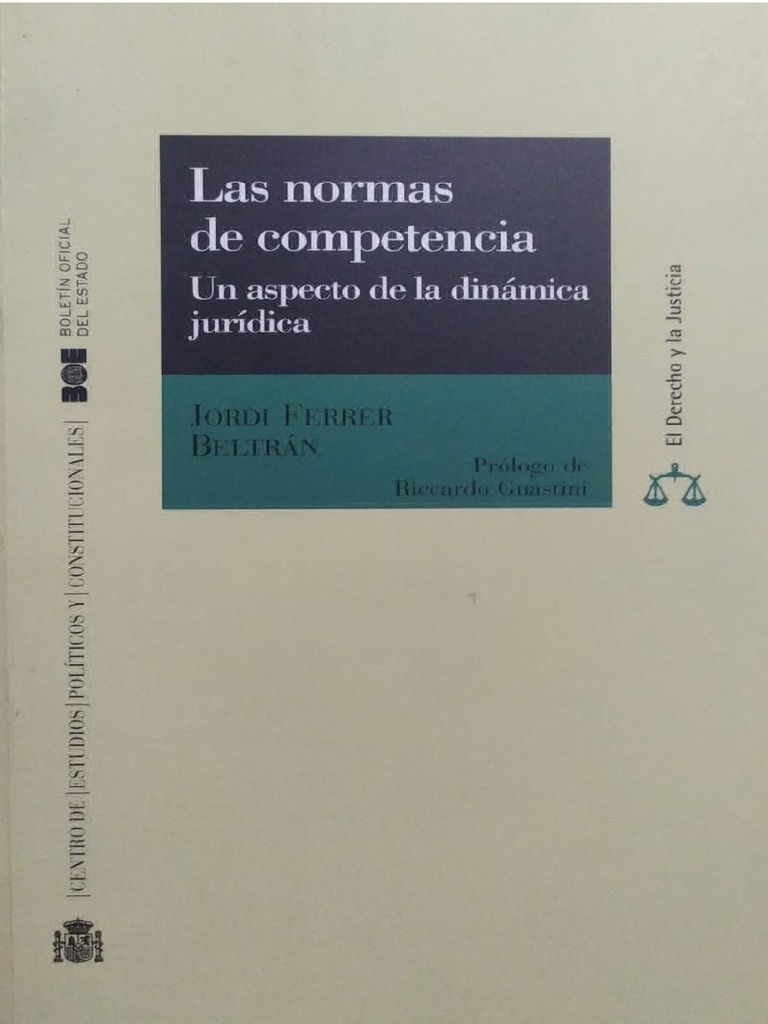 (El Derecho y La Justicia) Jordi Ferrer Beltrán - Las Normas de Competencia. Un Aspecto de La ...