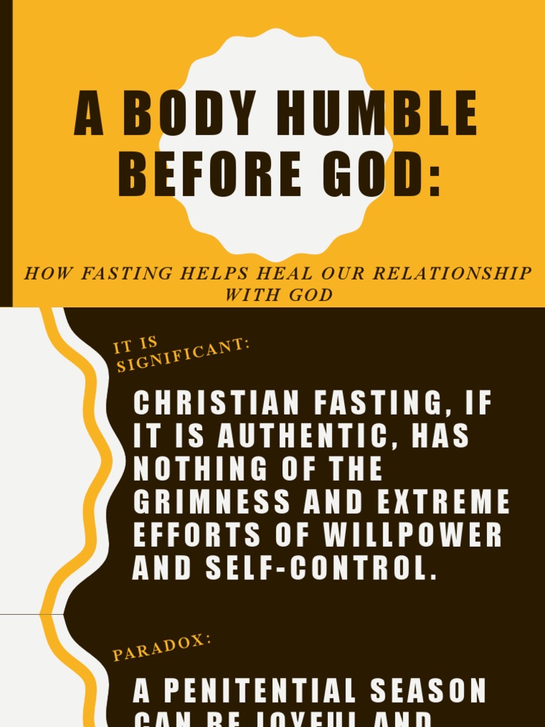 A Body Humble Before God | PDF | Fasting | Jesus