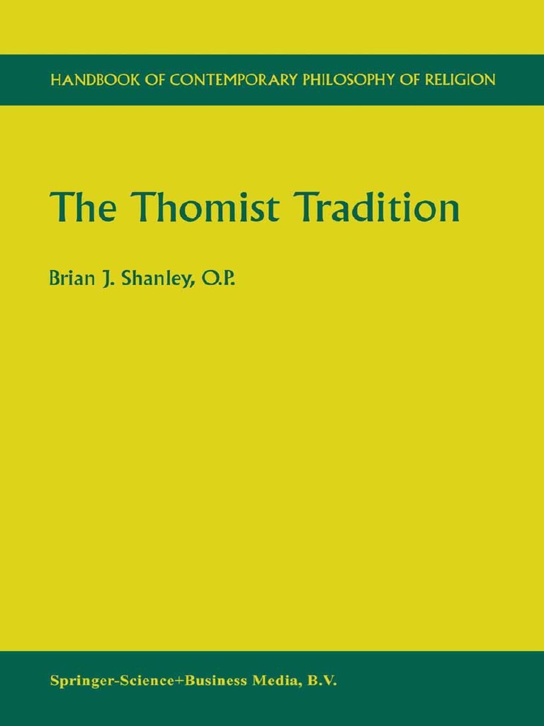 Brian J. Shanley, O.P. - The Thomist Tradition (2002) | PDF | Thomism ...