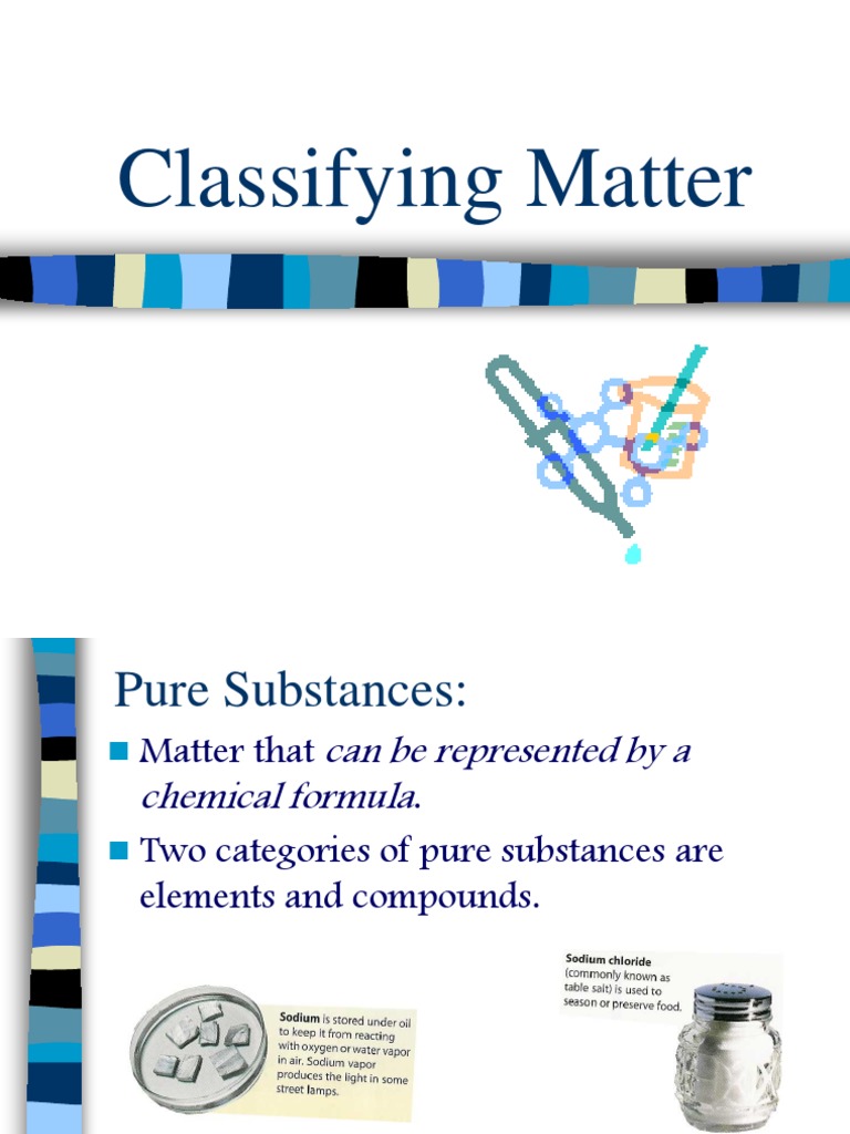 Classifying Matter Lecture | PDF | Mixture | Chemical Substances