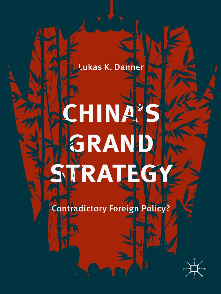 China's Grand Strategy. Lukas K. Danner. | PDF | Grand Strategy | China