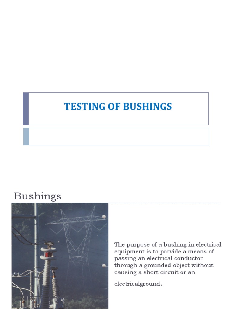 Bushing Testing | PDF | Insulator (Electricity) | Capacitor