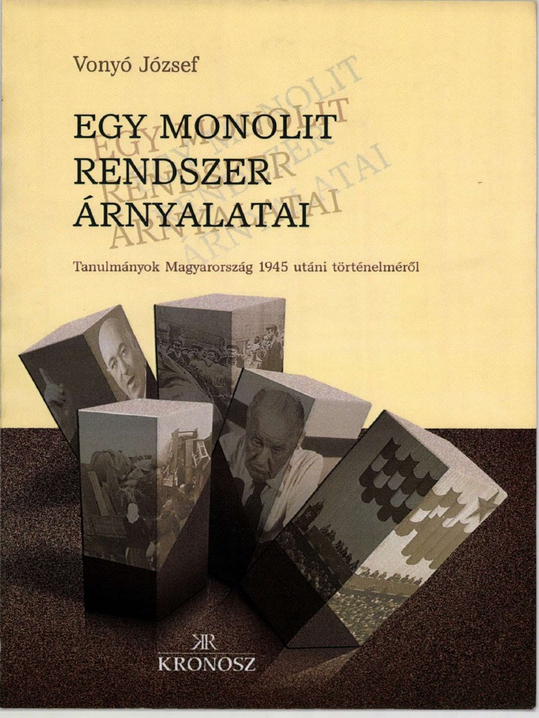 Vonyo Jozsef Egy Monolit Rendszer Arnyalatai Kronosz Pecs 2012 | PDF