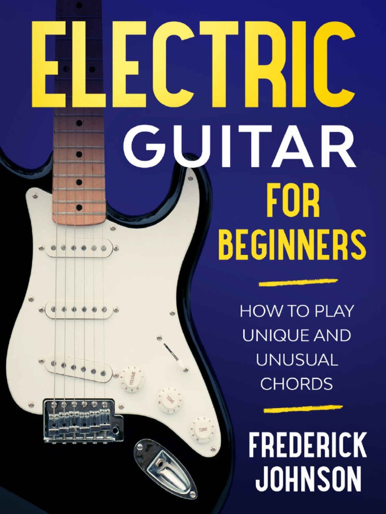 Electric Guitar For Beginners | PDF | Guitars | String Instruments