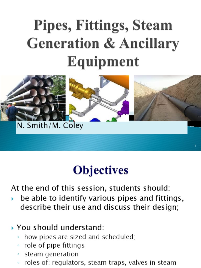 Lecture 1 - Pipe Pipe Fittings and Steam Generation | PDF | Pipe (Fluid ...