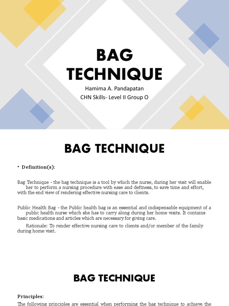 BAG Technique: Hamima A. Pandapatan CHN Skills-Level II Group O ...
