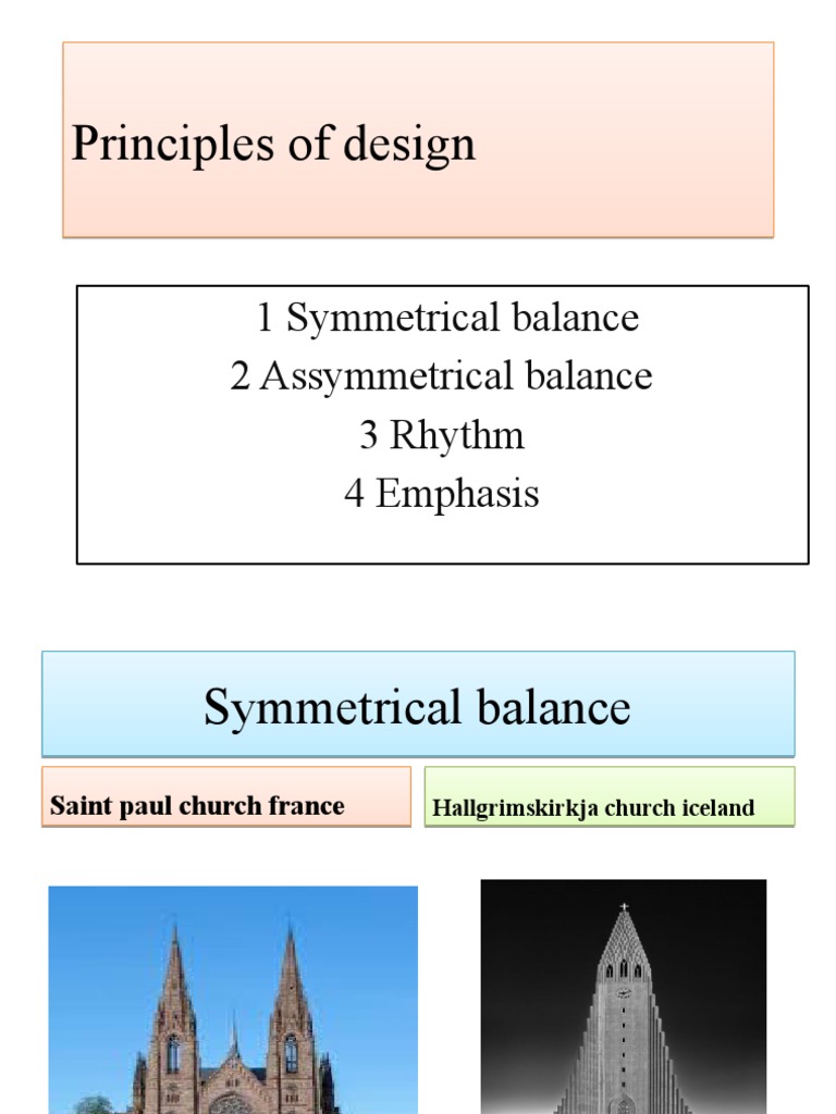 Principles of Design Principles of Design: 1 Symmetrical Balance 2 ...