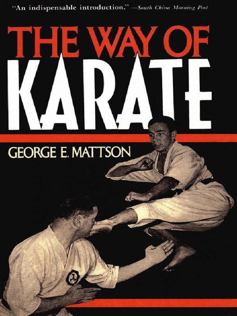 The Way of Karate - George E. Mattson | PDF | Zen | Karate