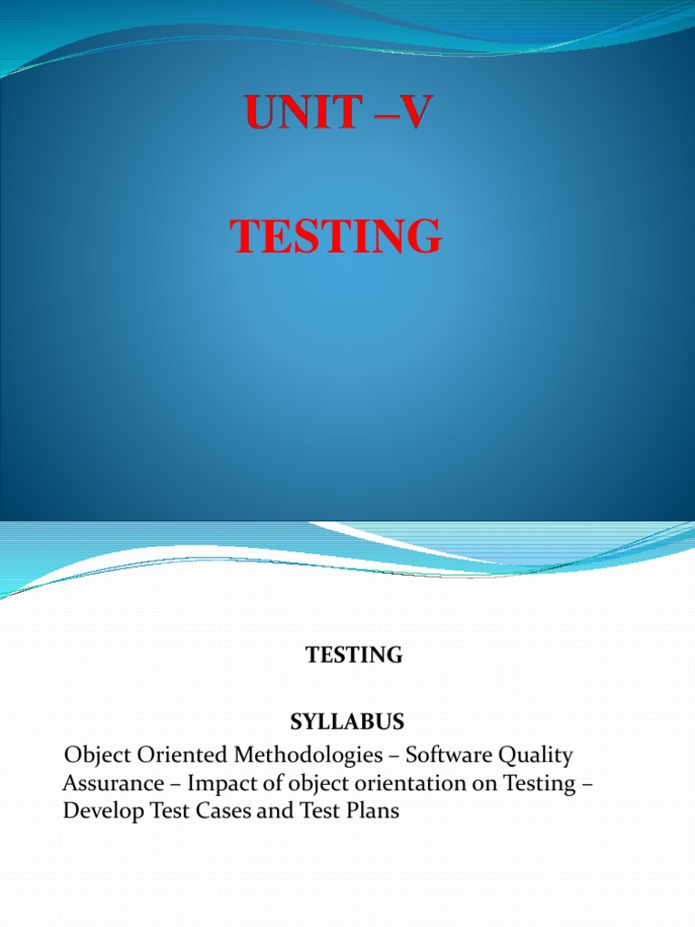UNIT 5 Notes - Ooad | PDF | Software Testing | Systems Science UNIT 5 Notes - Ooad | PDF | Software Testing | Systems Science