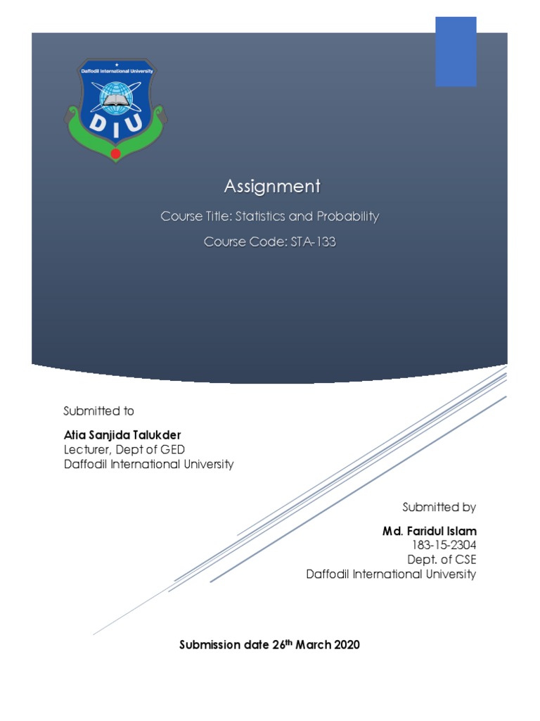 Assignment: Course Title: Statistics and Probability Course Code: STA-133 | PDF