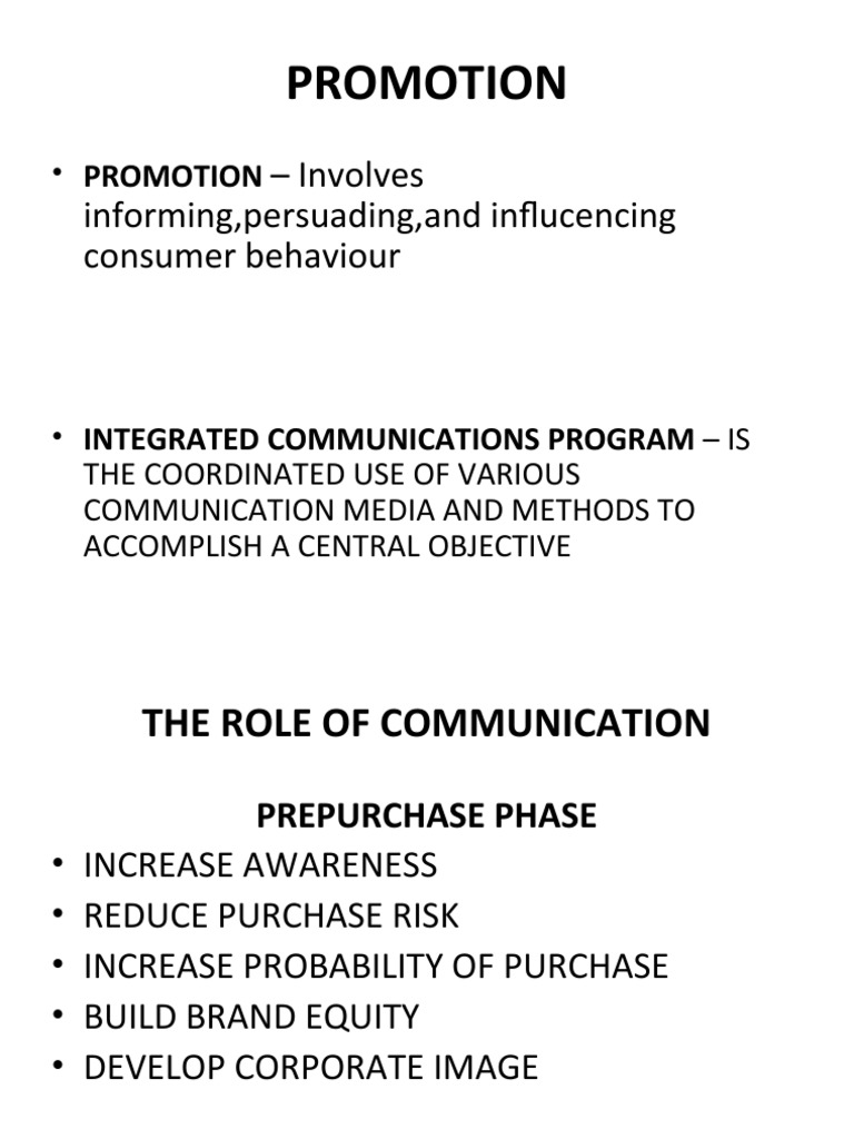 Promotion: - Involves Informing, Persuading, and Influcencing Consumer ...