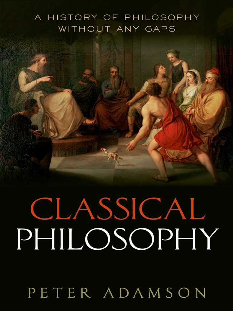 01 Peter Adamson - Classical Philosophy A History of Philosophy Without ...