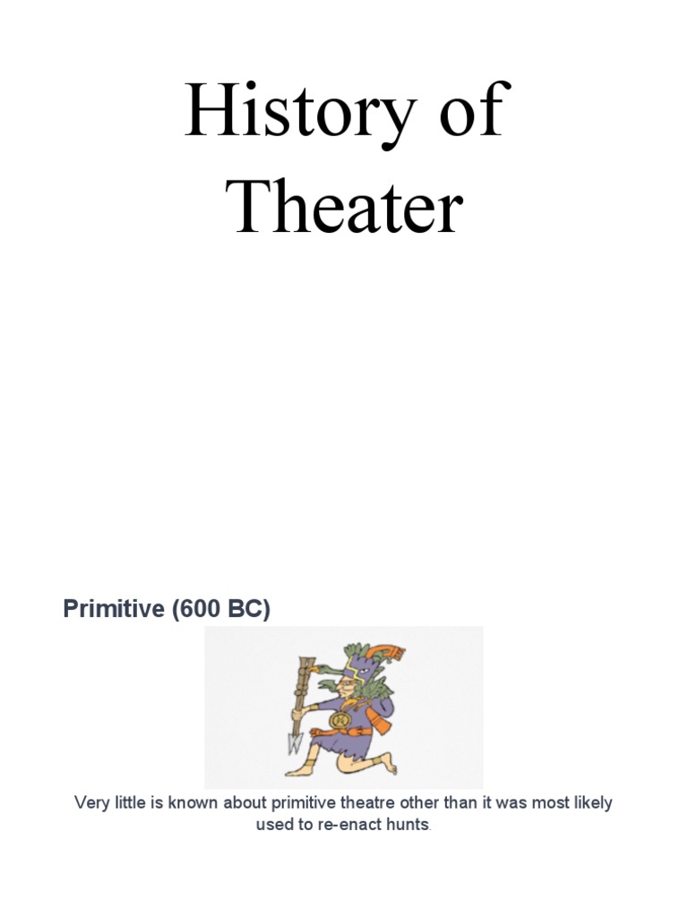 History of Theater | PDF | Theatre | Entertainment (General)