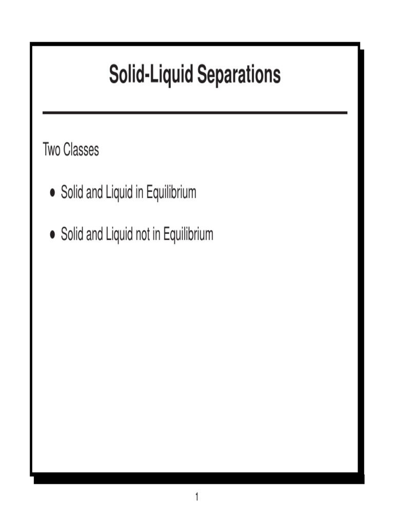 Solid-Liquid Separations: Two Classes Solid and Liquid in Equilibrium ...