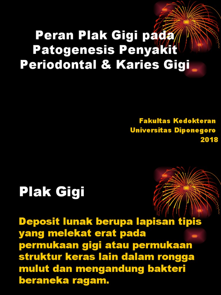 Peran Plak Gigi Pada Patogenesis Penyakit Periodontal & Karies Gigi ...