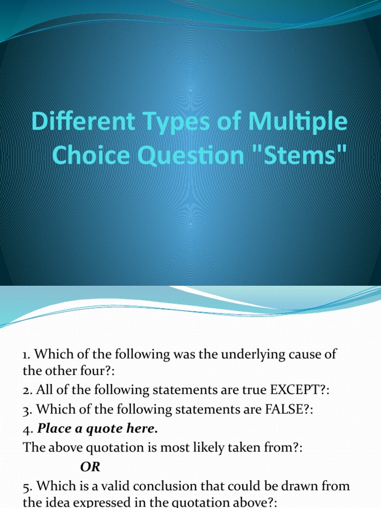 Types of Multiple Choice Question Stems | PDF | Question | Multiple Choice