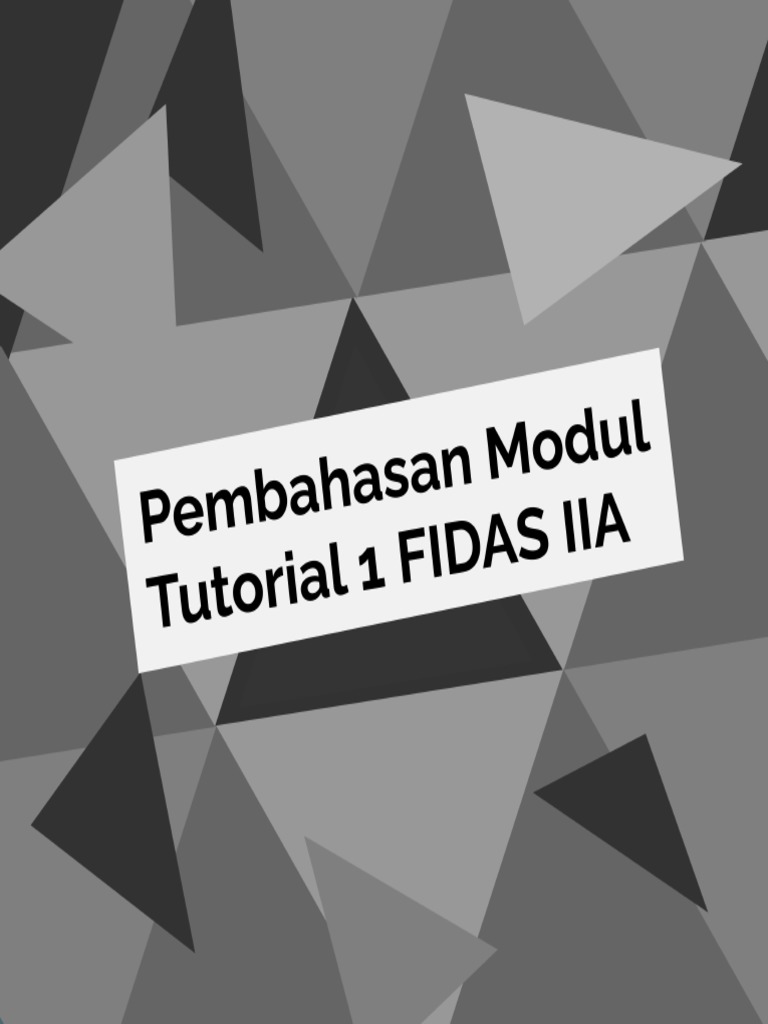 Pembahasan Modul Tutorial 1 FIDAS IIA | PDF