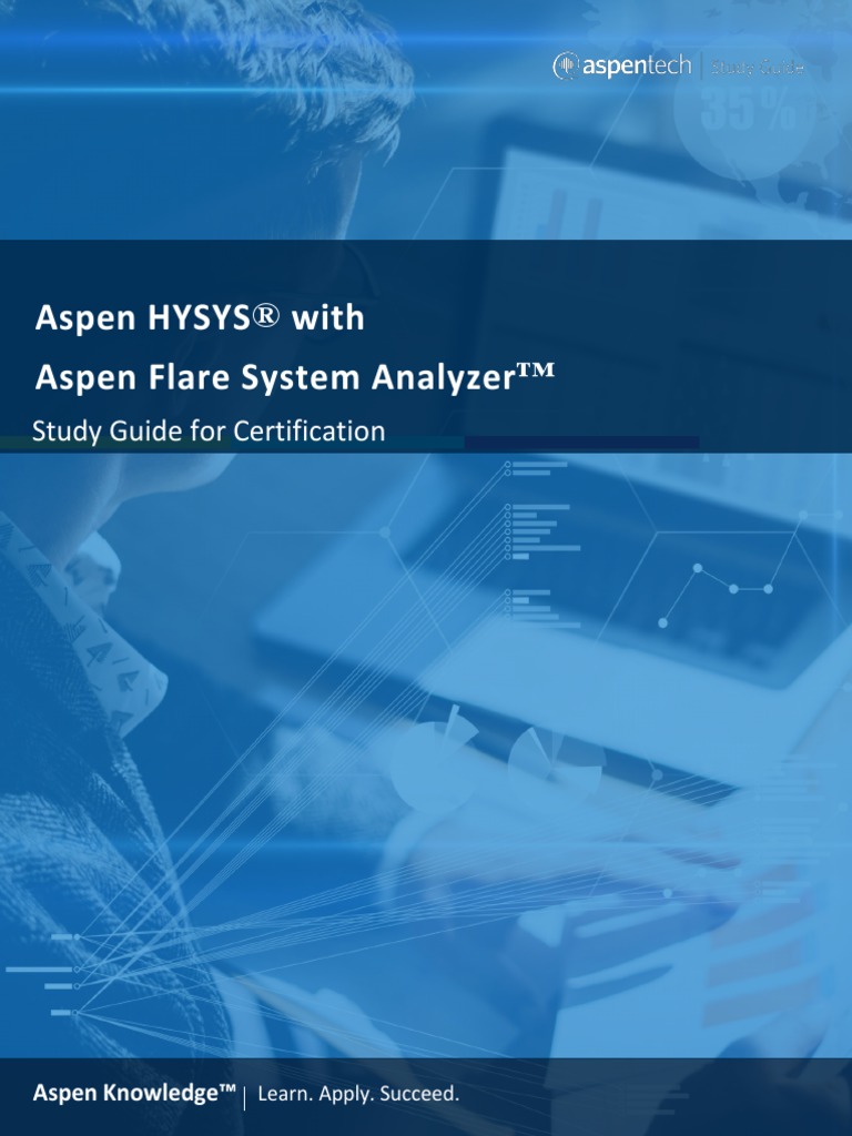 Aspen HYSYS ® With Aspen Flare System Analyzer ™: Study Guide For ...