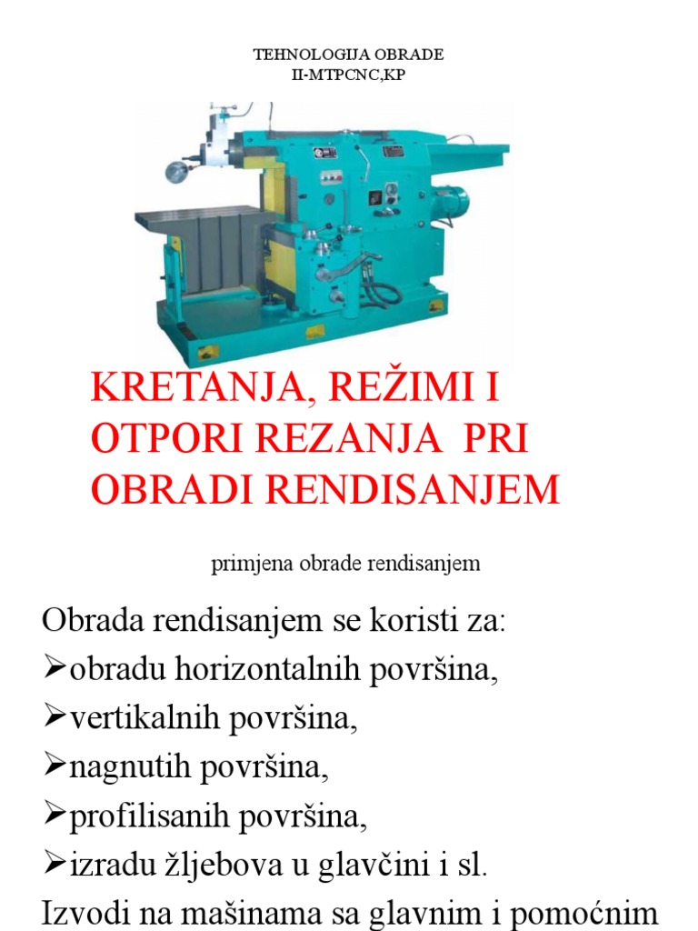 23, Kretranja, Parametri I Otpori Rezanja Pri Obradi Rendisanjem | PDF