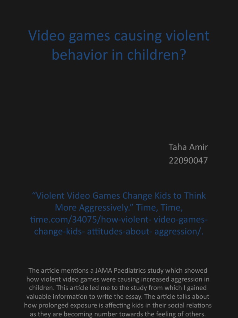 Video Games Causing Violent Behavior in Children?: Taha Amir 22090047 ...