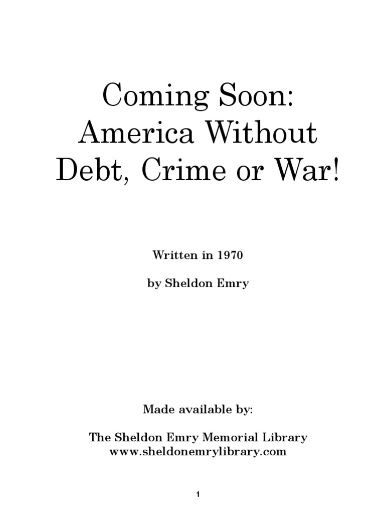 Coming Soon: America Without Debt, Crime or War!: Written in 1970 by ...