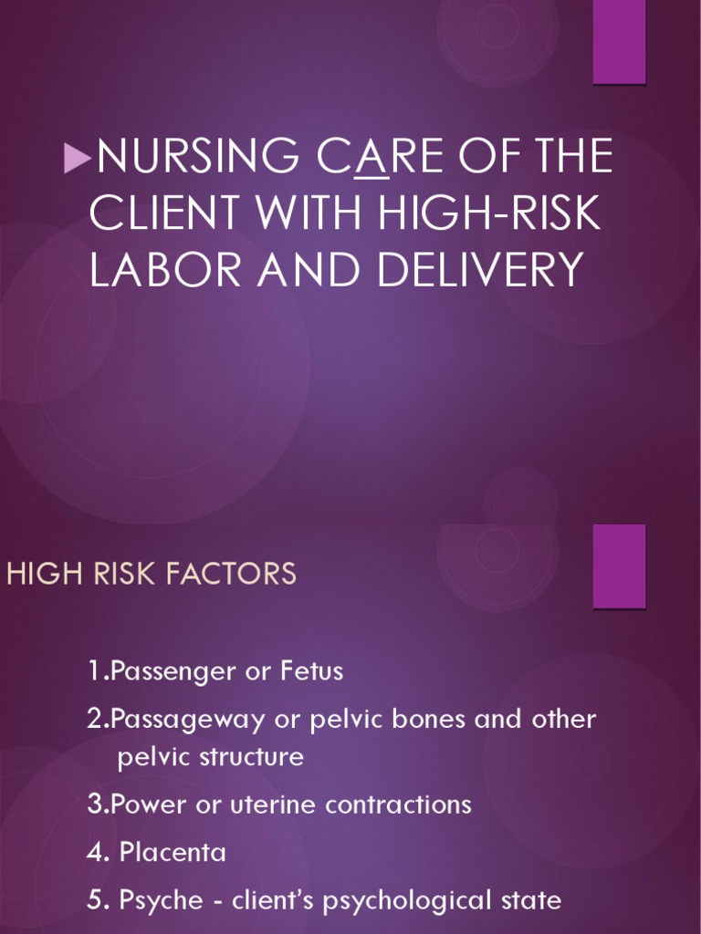 Nursing Care for High-Risk Labor and Delivery | PDF | Multiple Births ...
