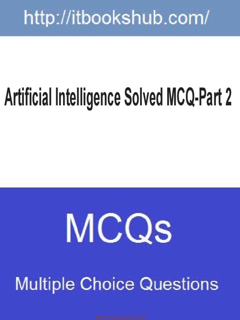 Artificial Intelligence Solved MCQ Part 2 | PDF | Artificial ...