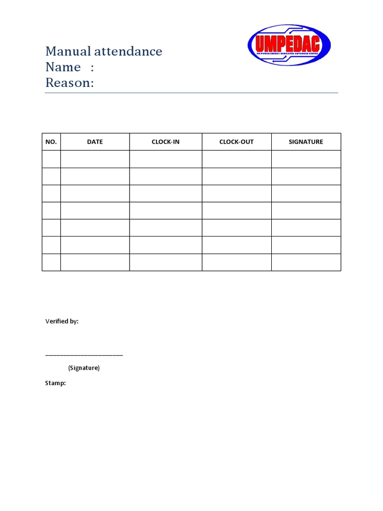 Manual Attendance Name: Reason:: NO. Date Clock-In Clock-Out Signature ...