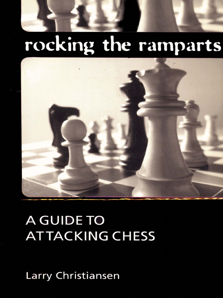 Christiansen, Larry - A Guide To Attacking Chess | PDF