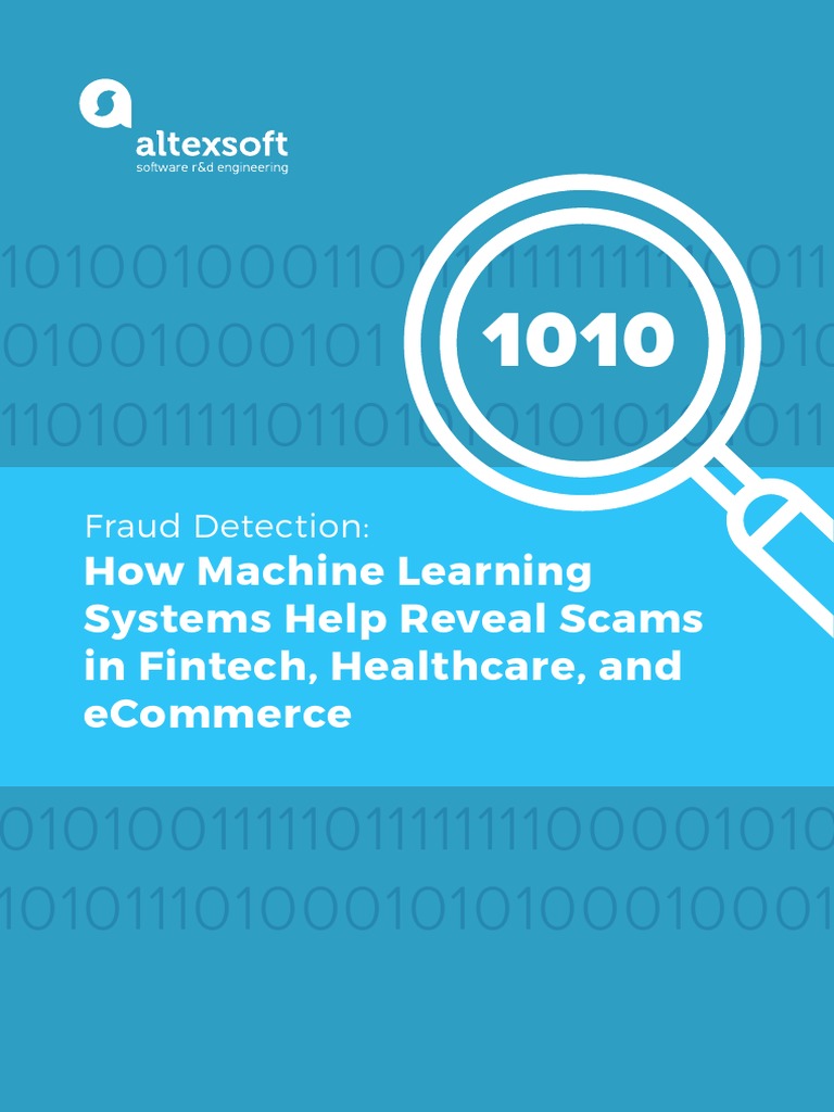 Fraud Detection How Machine Learning Systems Help Reveal Scams in ...