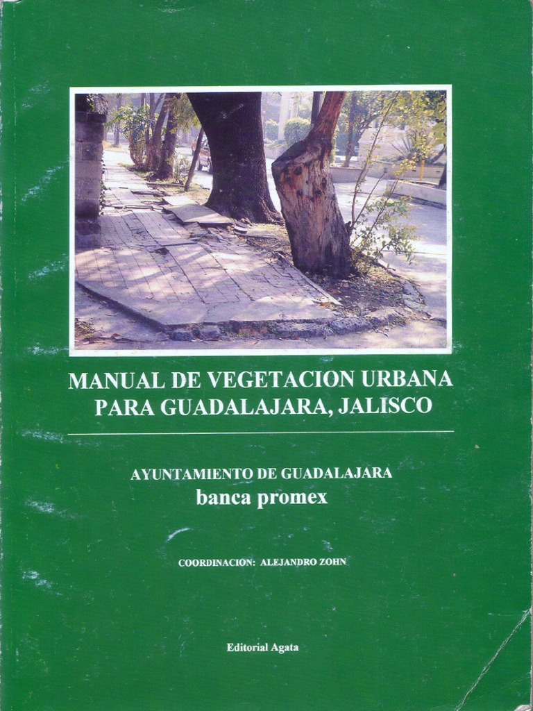 Zohn Alejandro - Manual de Vegetacion Urbana para Guadalajara | PDF