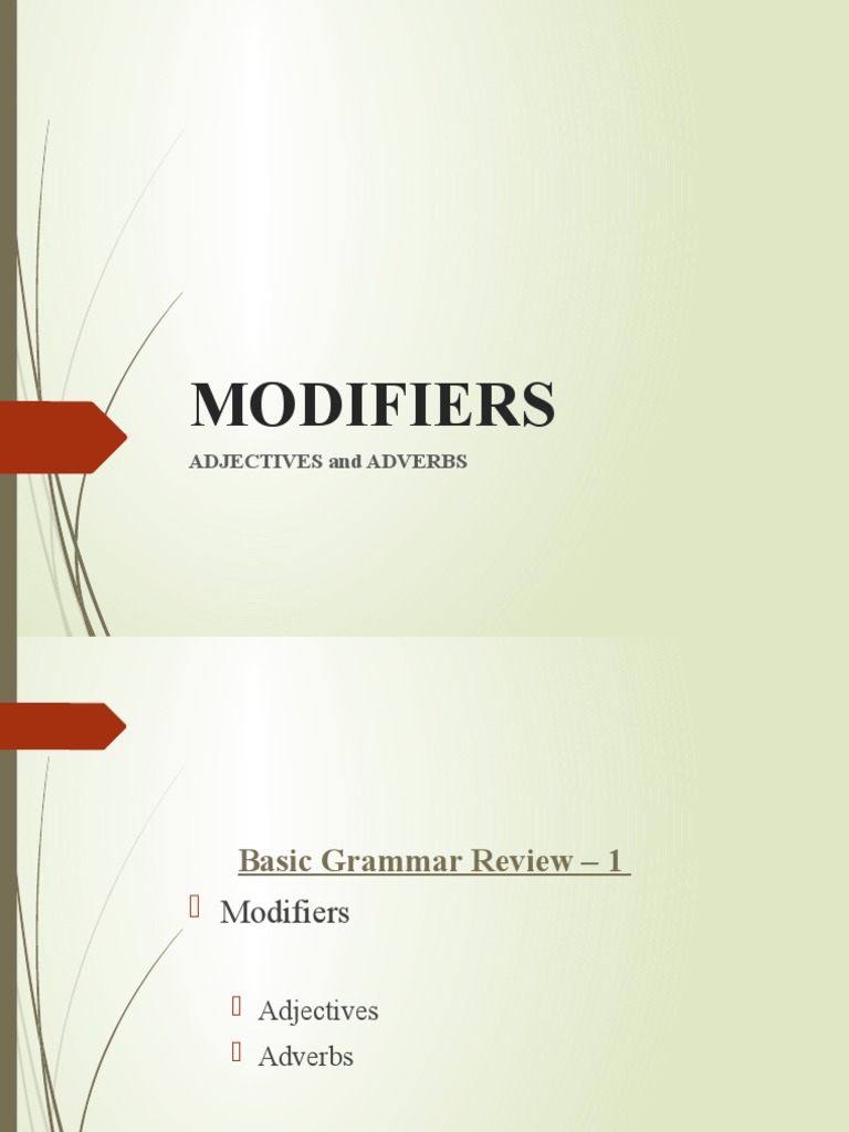 Modifiers: Adjectives and Adverbs | PDF | Adverb | Verb