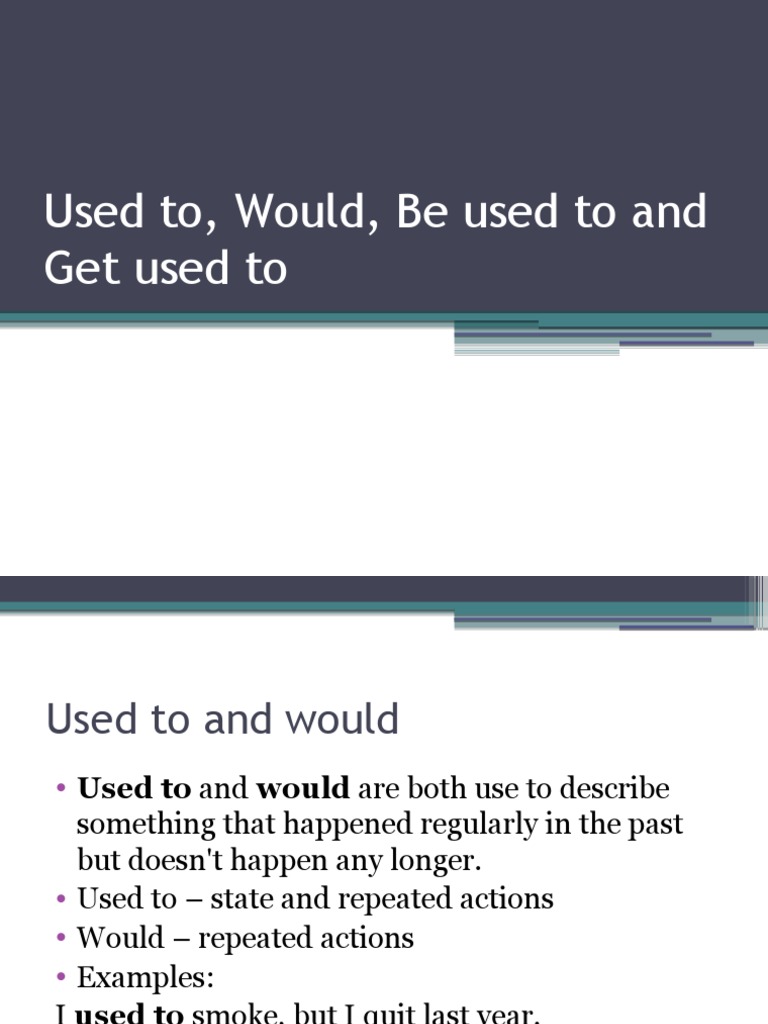 Used To, Would, Be Used To | PDF | Verb | Linguistic Morphology