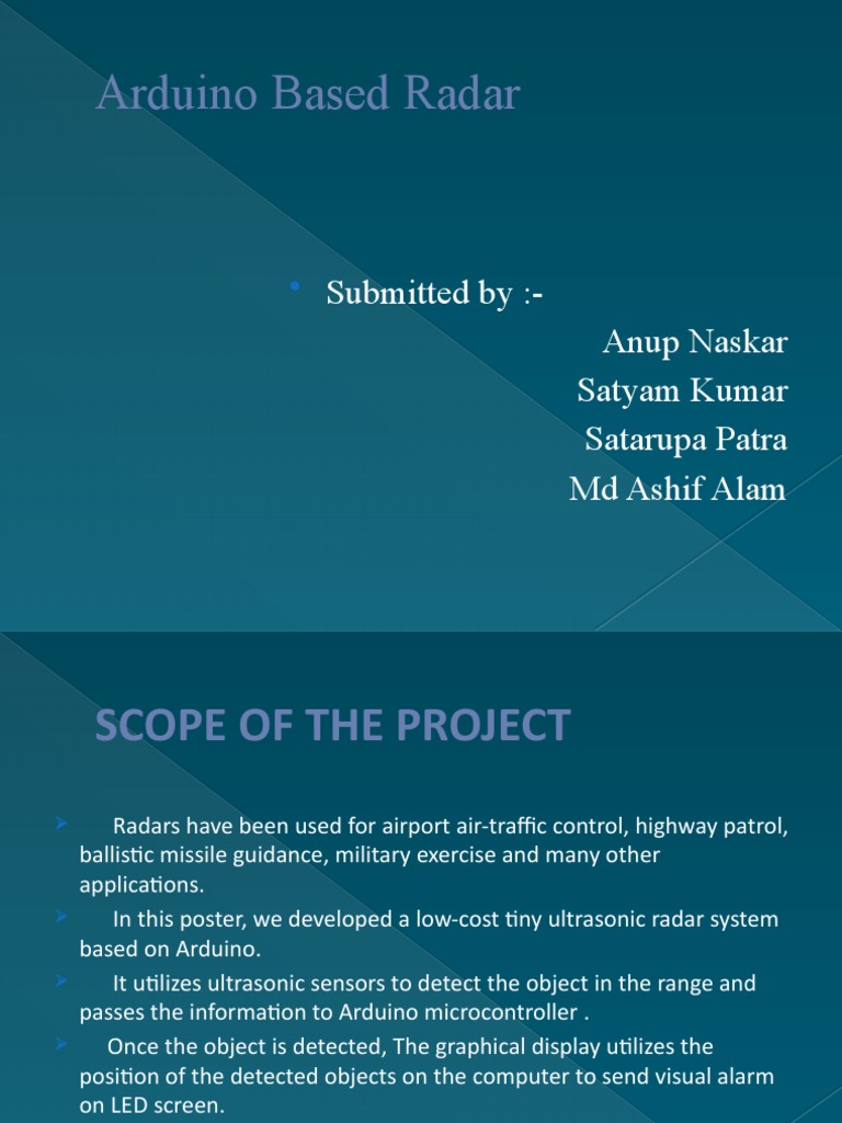 Arduino Based Radar: Submitted By:-Anup Naskar Satyam Kumar Satarupa ...