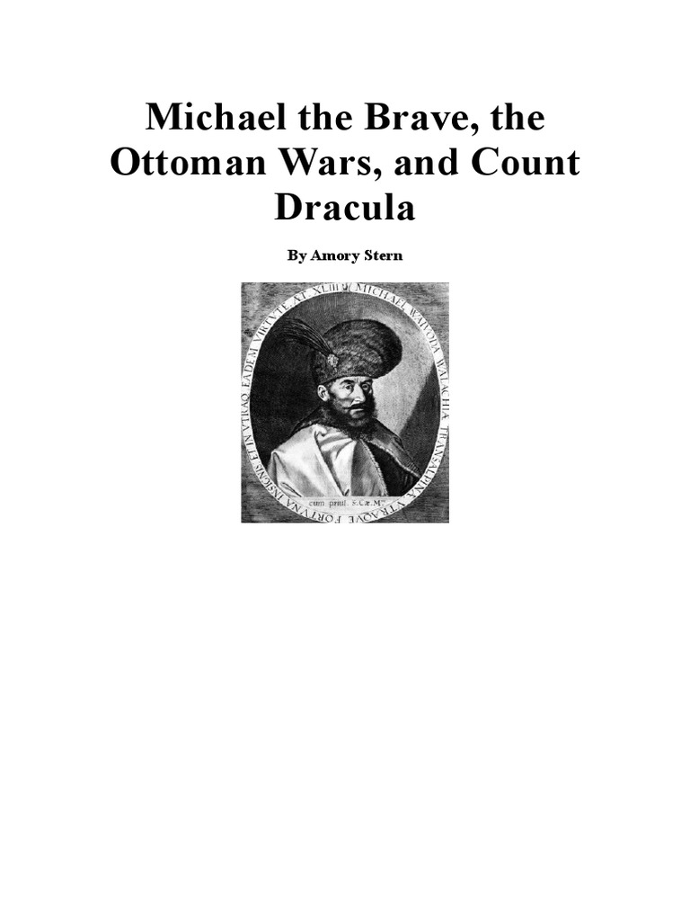 Michael The Brave, The Ottoman Wars, and Count Dracula | PDF | Vlad The ...
