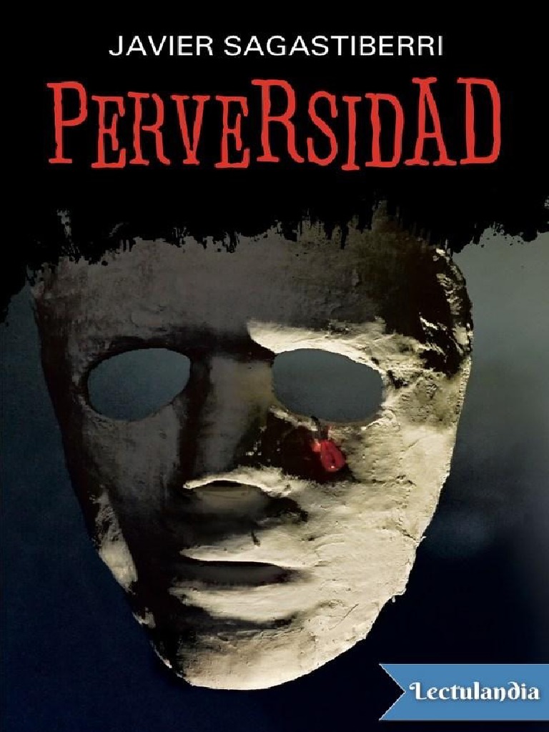Perversidad Javier Sagastiberri | PDF