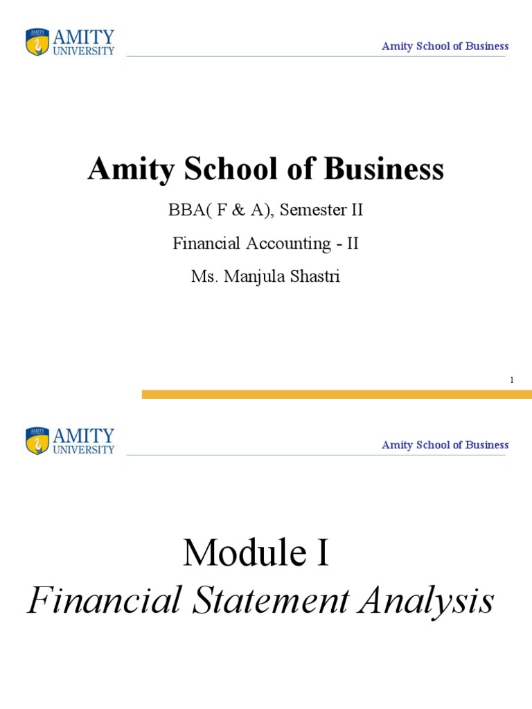 Amity School of Business: BBA (F & A), Semester II Financial Accounting - II Ms. Manjula Shastri ...