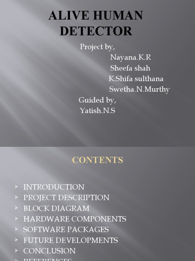 Alive Human Detector: Project By, Nayana.K.R Sheefa Shah K.Shifa ...