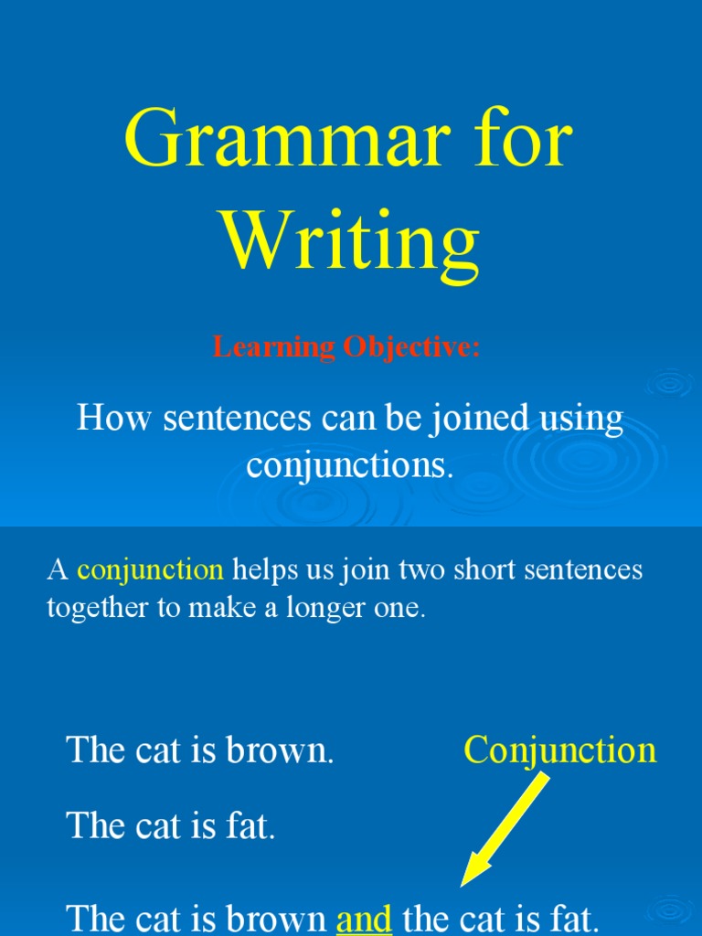 Grammar For Writing: How Sentences Can Be Joined Using Conjunctions | PDF