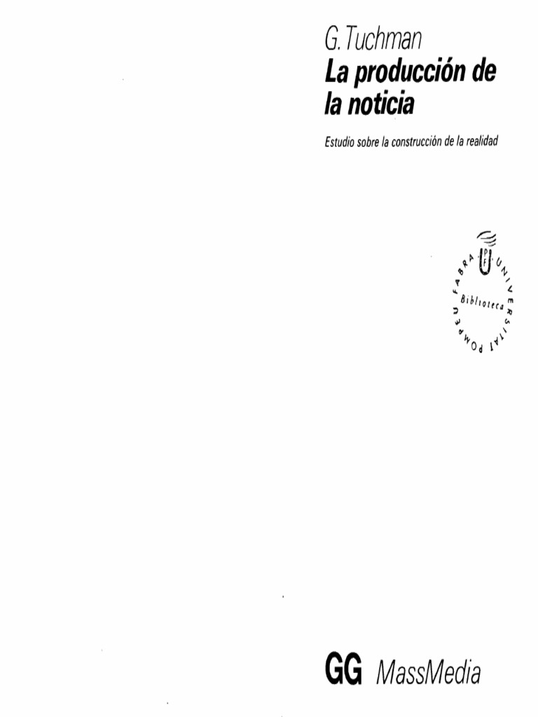 TUCHMAN, Gaye - La Produccion de La Noticia | PDF | Periódicos ...