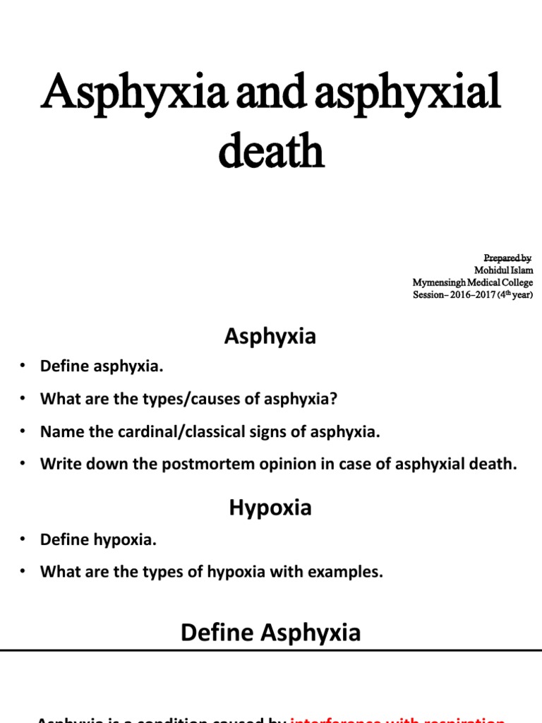 Asphyxia and Asphyxial Death: Prepared by Mohidul Islam Mymensingh ...