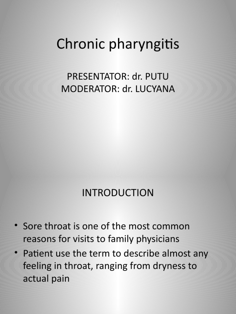 Chronic Pharyngitis: Presentator: Dr. Putu Moderator: Dr. Lucyana | PDF ...