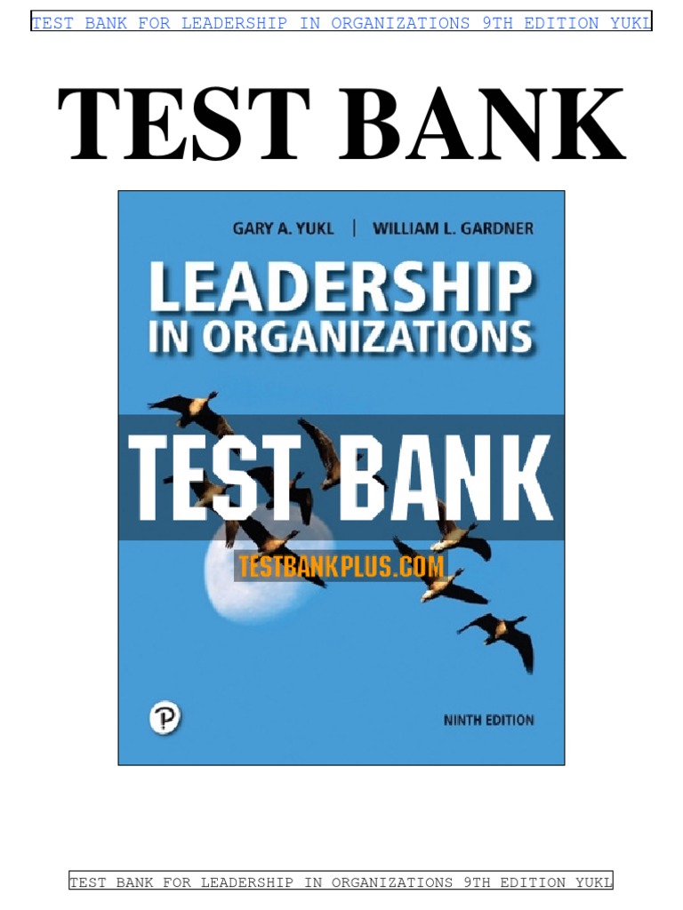 Test Bank: Test Bank For Leadership in Organizations 9Th Edition Yukl ...