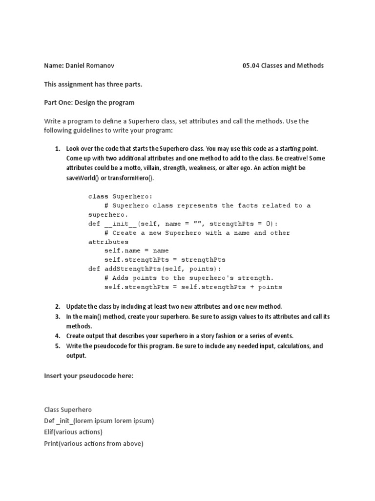 Name: Daniel Romanov 05.04 Classes and Methods: This Assignment Has Three Parts. Part One ...